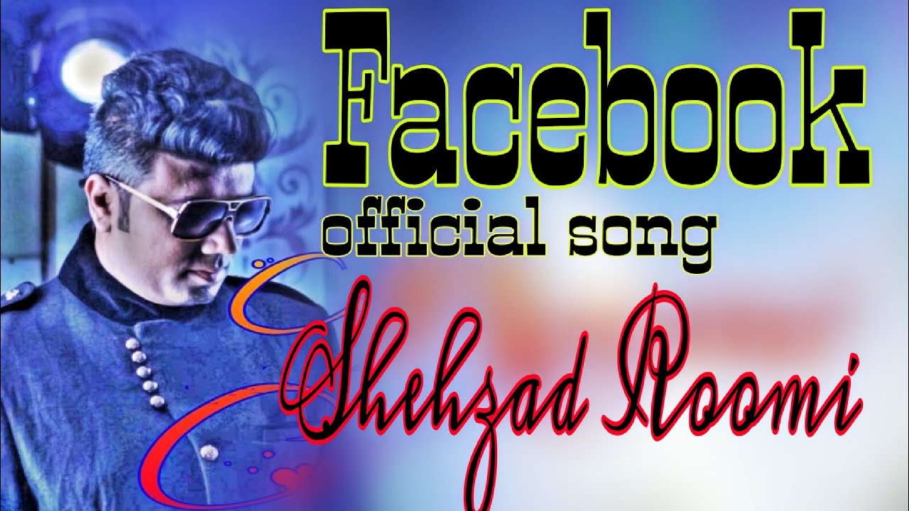 Facebook |official song |Shehzad Roomi - YouTube