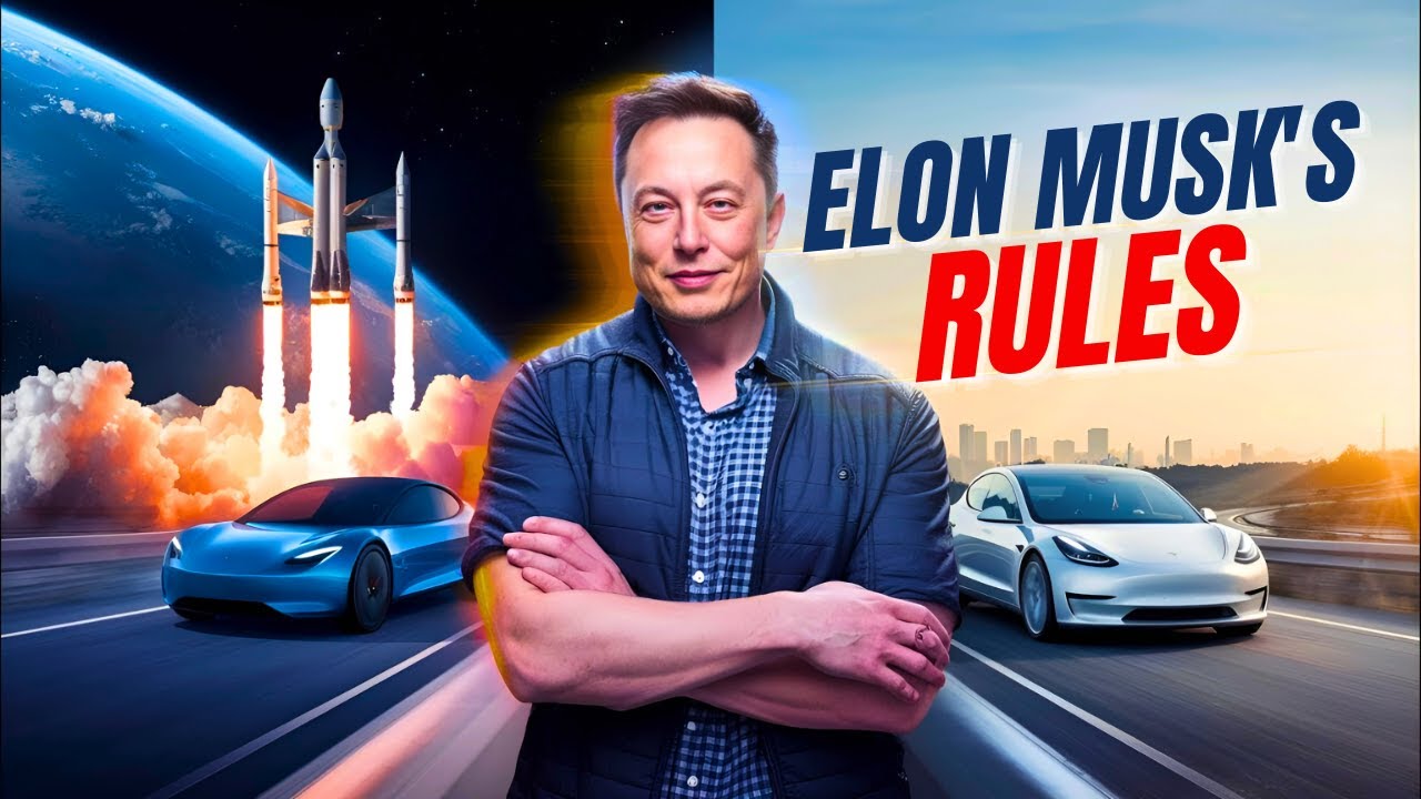 Elon Musk's Blueprint for Success: Essential Rules for Entrepreneurs ...