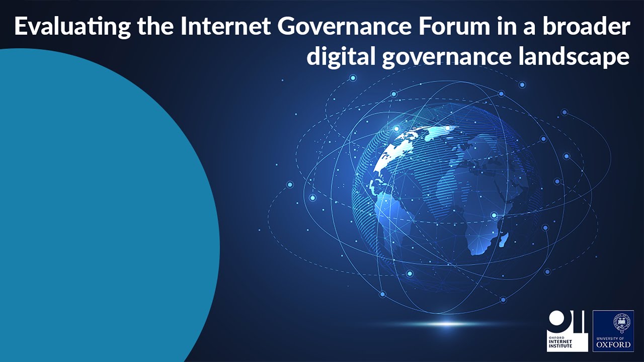 Evaluating the Internet Governance Forum in a broader digital ...