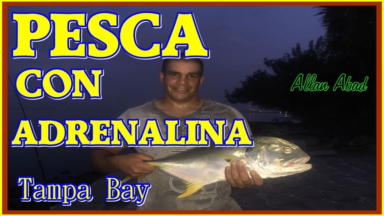 PESCA CON ADRENALINA /ALLAN ABAD - YouTube