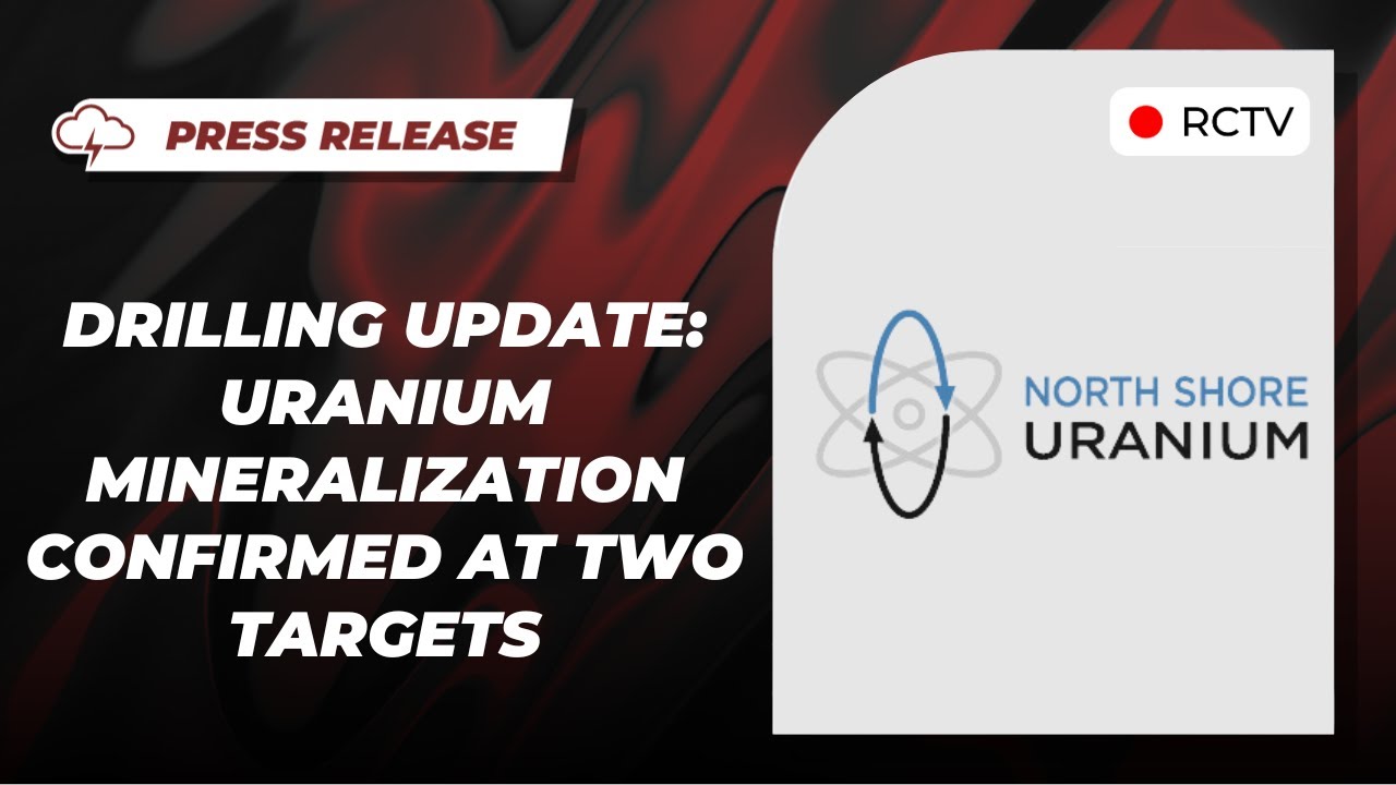 Uranium Mineralization & Unique Structures Identified | RCTV Press Release with North Shore ...