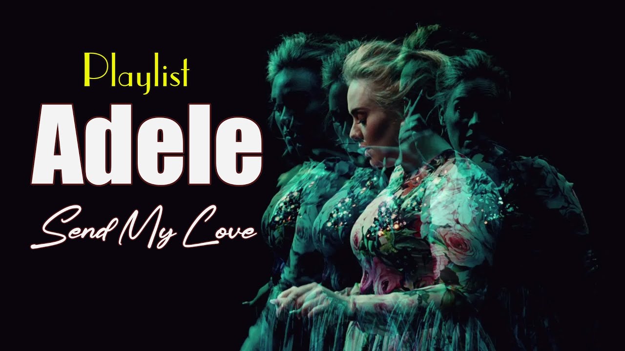 Adele - Send My Love (Official Video) - YouTube