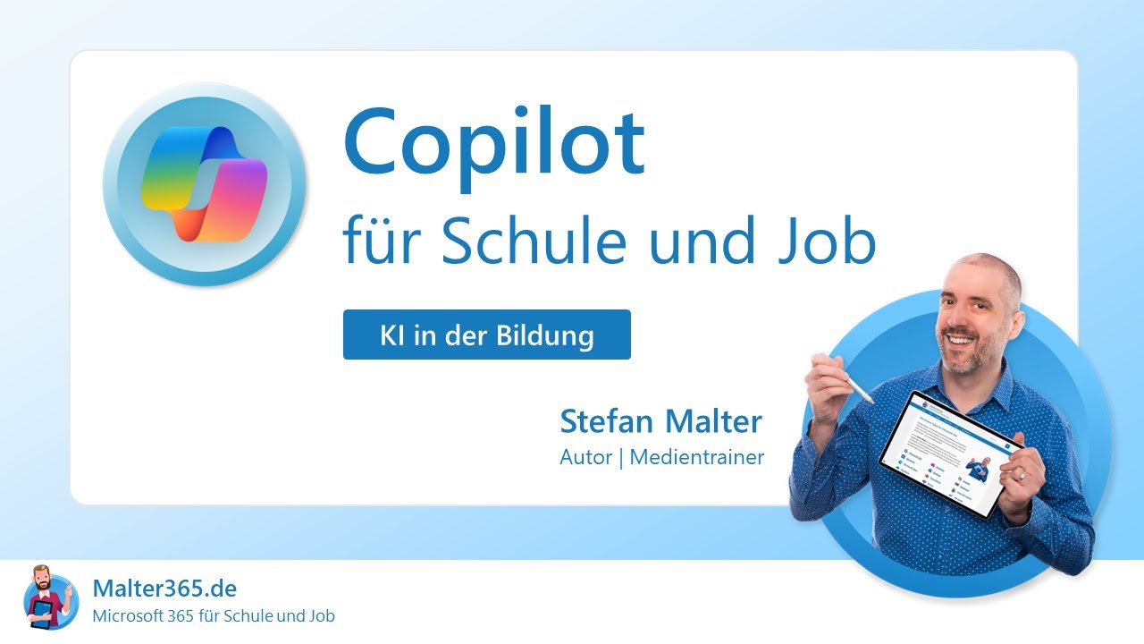 Copilot für Schule und Job: KI in der Bildung - Online-Vortrag von Stefan Malter | Malter365.de ...