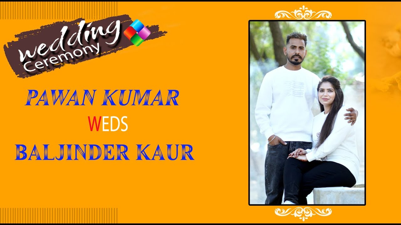 Wedding Ceremony Of Pawan Kumar & Baljinder Kaur - YouTube