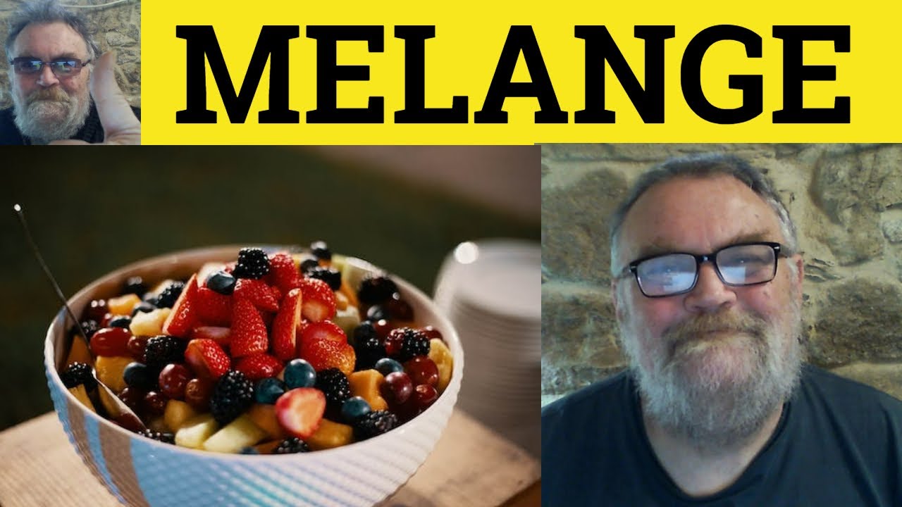 🔵 Melange Meaning - Mélange Defined - Melange Examples - French in ...