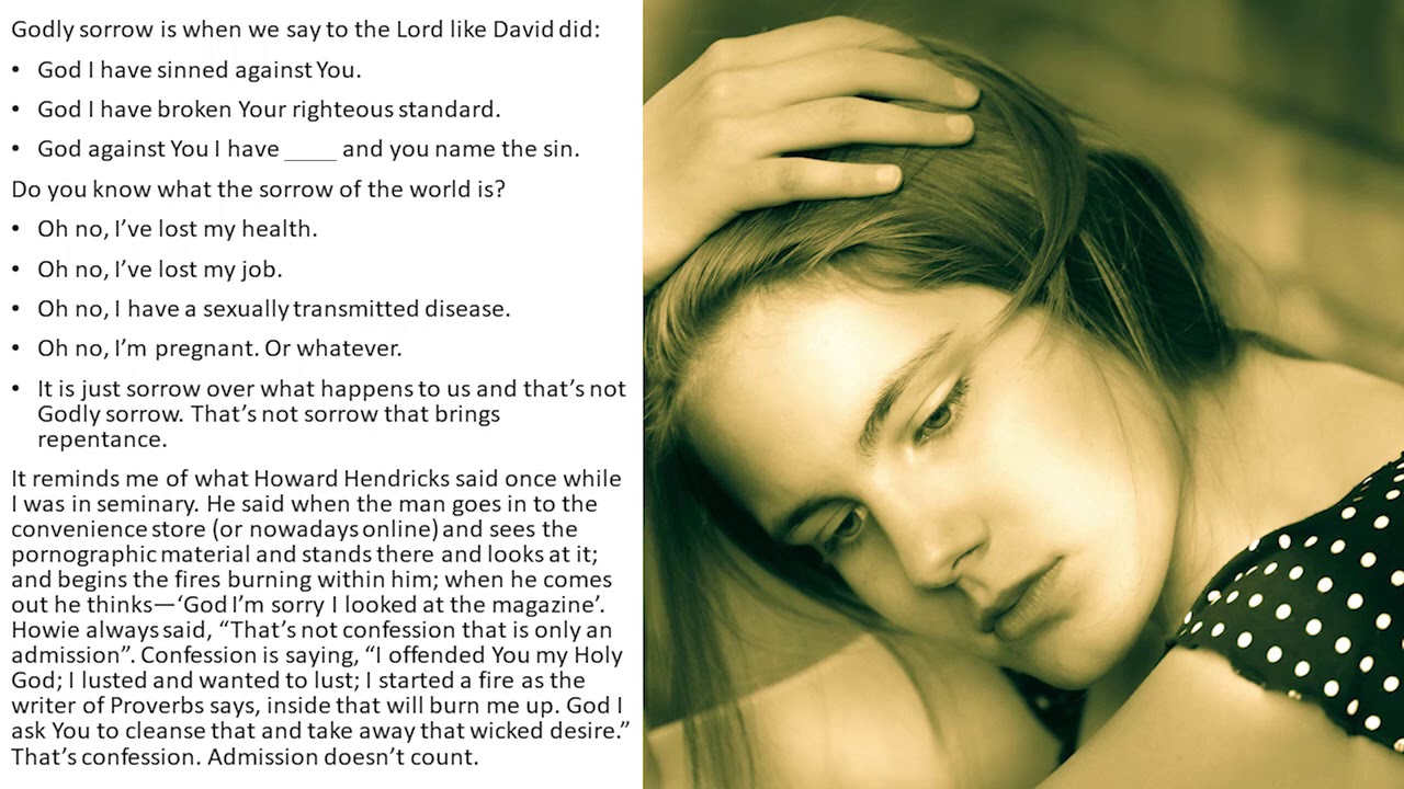 GODLY SORROW PRODUCES GENUINE REPENTANCE--Getting Real About My Sin ...