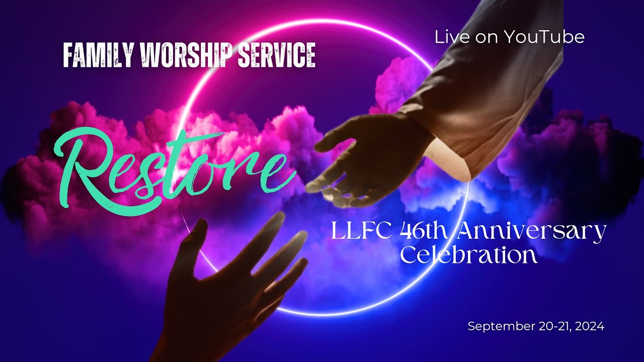LLFC Family Worship Service "Let Your River Flow" September 21, 2024 ...