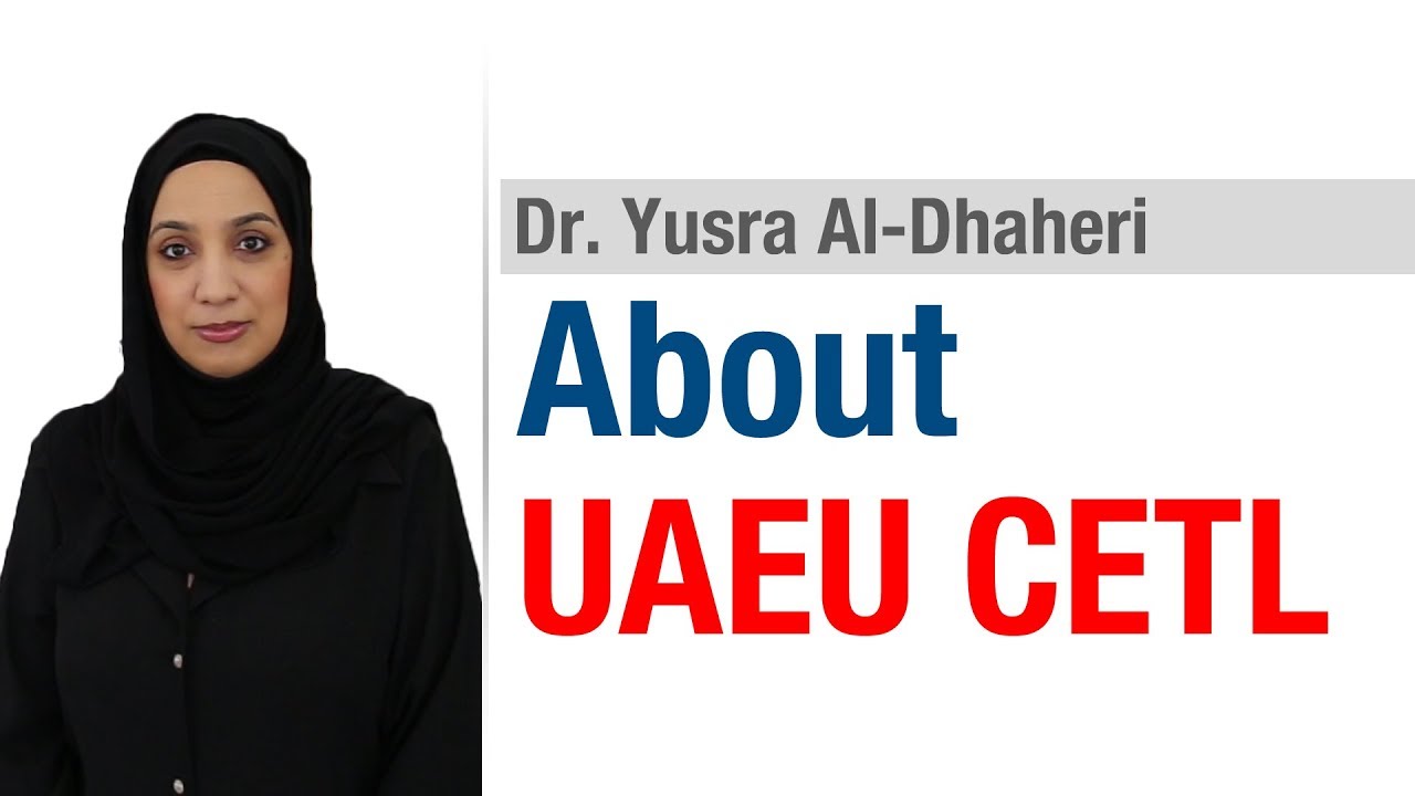 Dr. Yusra Al-Dhaheri about UAEU CETL - YouTube