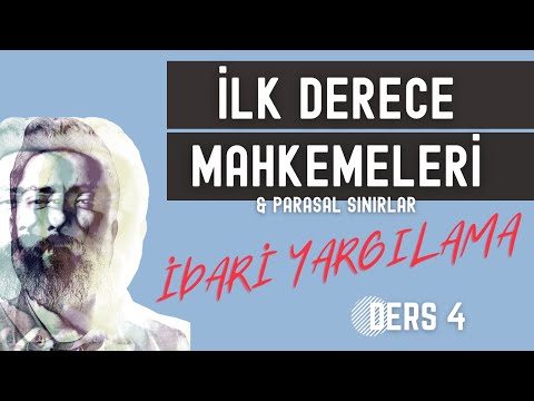 4) İDARİ YARGILAMA HUKUKU - İLK DERECE MAHKEMELERİ VE PARASAL SINIRLAR - 2023 - 2024 GÜNCEL