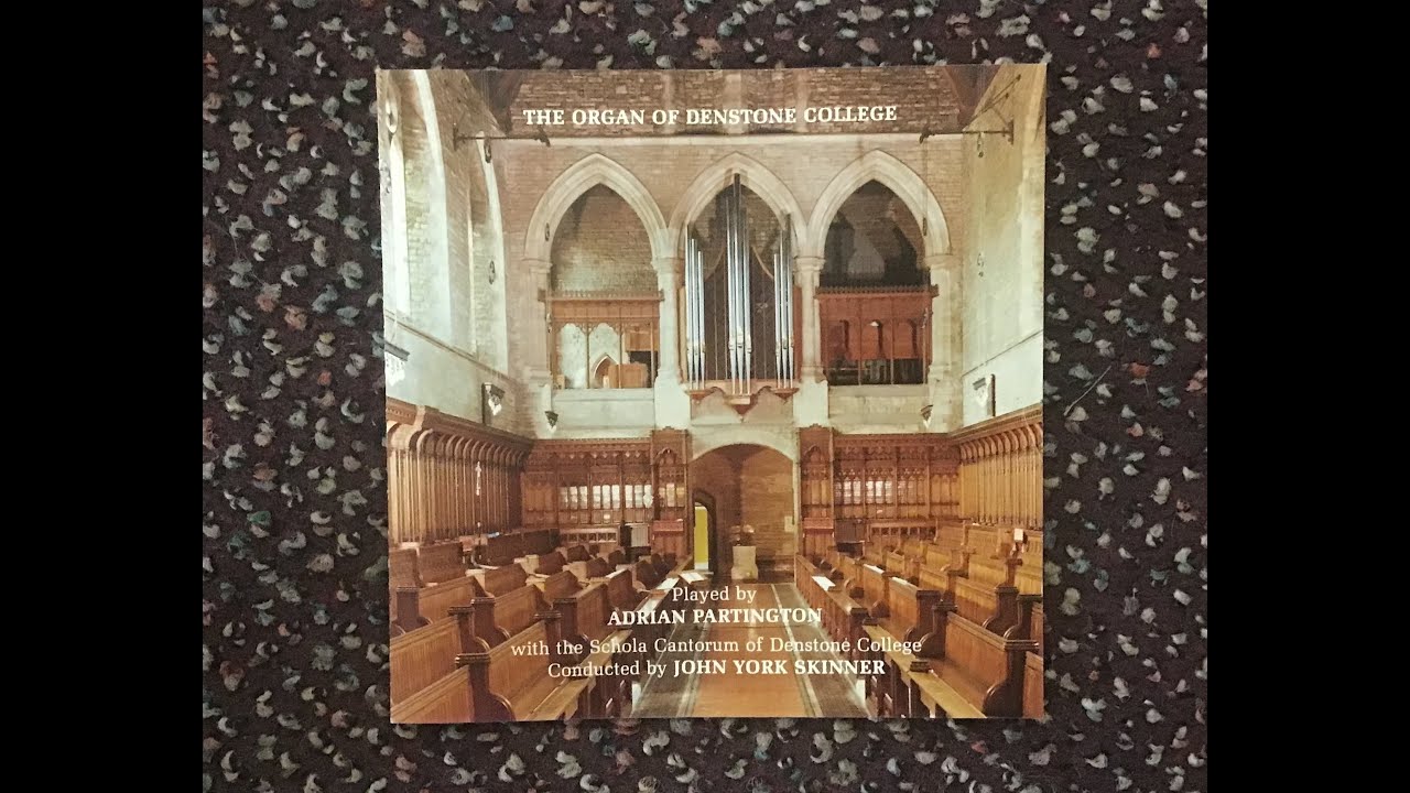 The Organ of Denstone College played by Adrian Partington - YouTube
