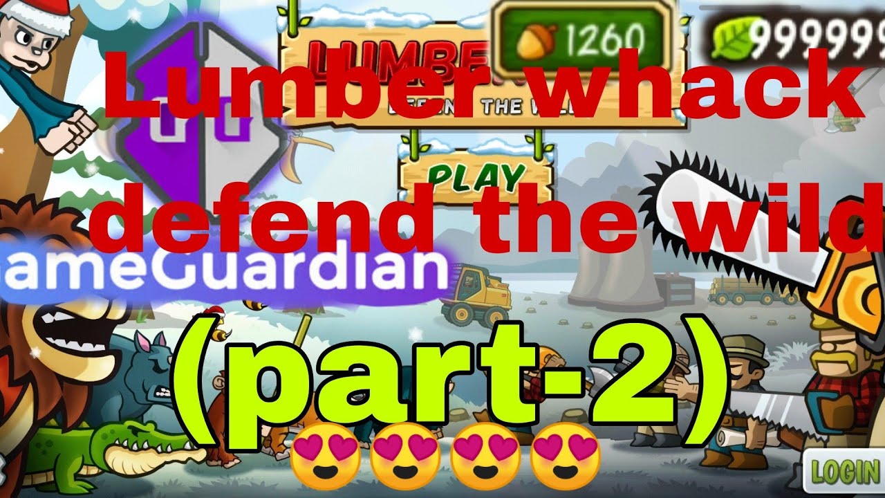 Lumber whack defend the wild (part-2) hack with gg - YouTube