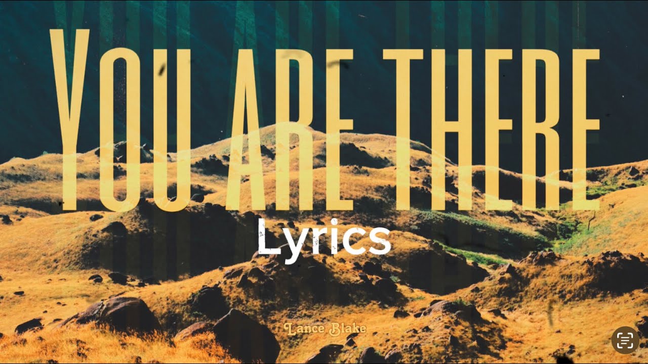 LYRICS- YOU ARE THERE - YouTube