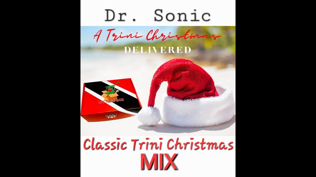 Classic Trini Christmas Mix Dr Sonic - YouTube