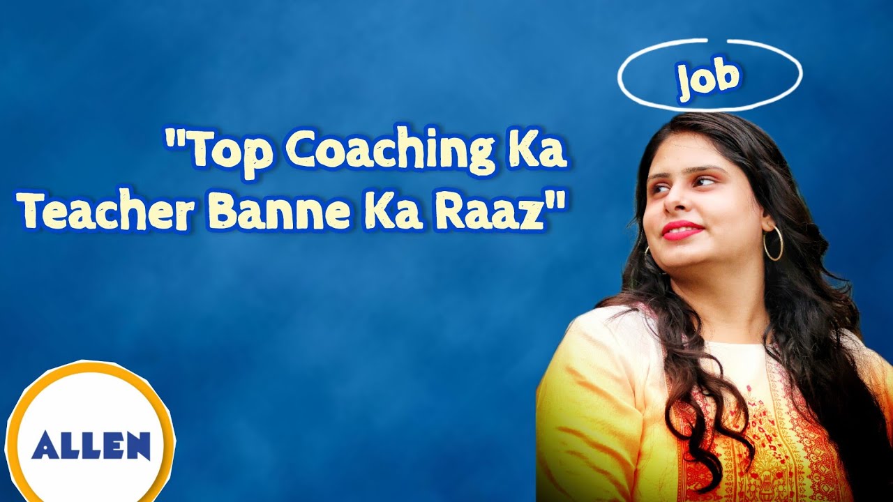 Allen faculty training program | How to Get a Teaching Job in India’s ...