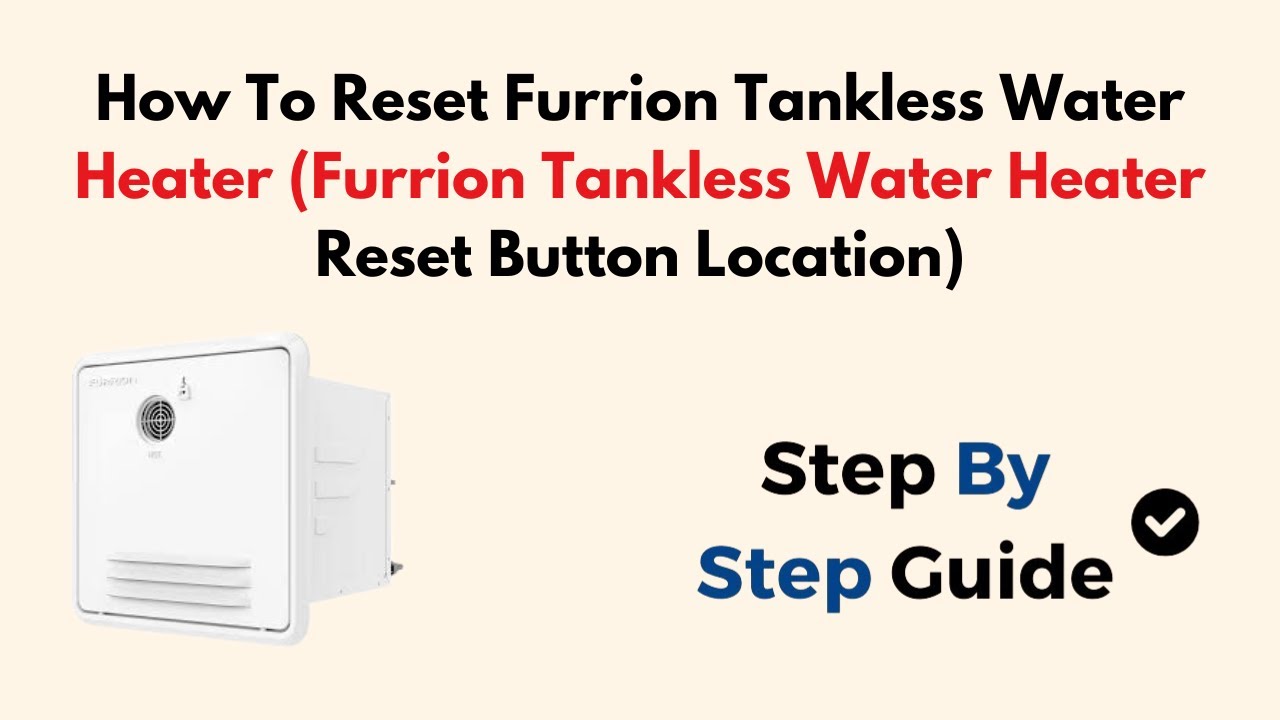 How To Reset Furrion Tankless Water Heater (Furrion Tankless Water ...