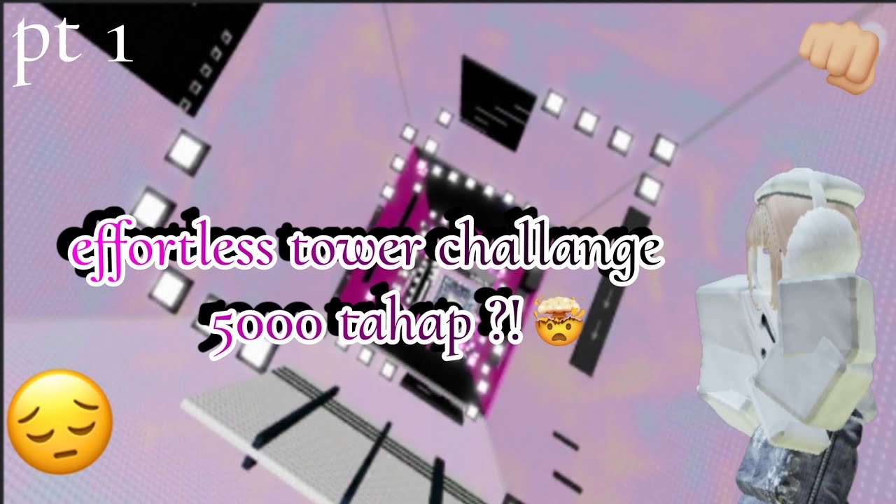 effortless tower 5k tahap 🤯 ?! || pt 1 - YouTube