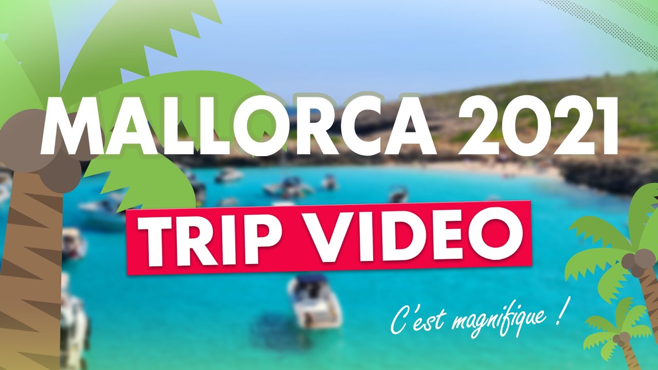 PALMA DE MAJORQUE 2021 - TRIP/VLOG VIDEO (MALLORCA) - YouTube