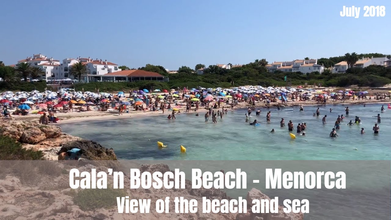Cala’n Bosch Beach - Menorca - View of the Beach and Sea - July 2018 ...