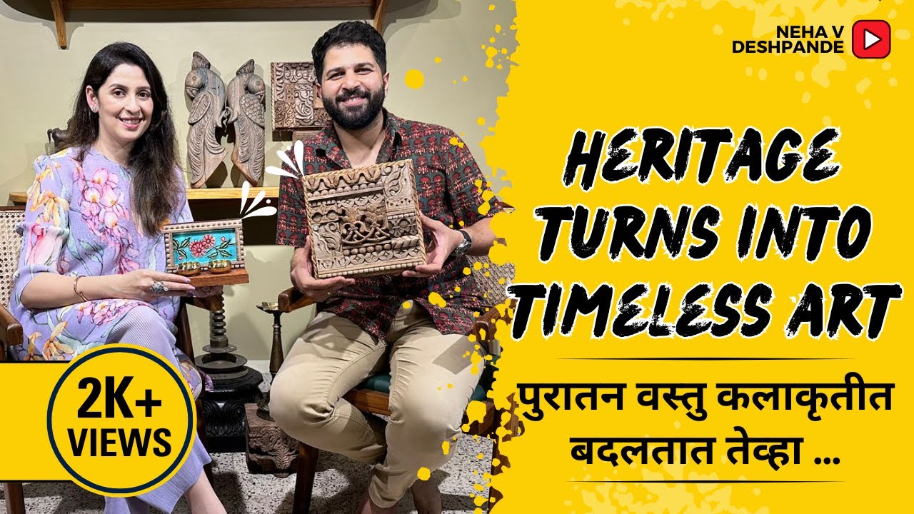 Heritage turns into timeless art | Ishan Kshirsagar | Mohar | पुरातन ...