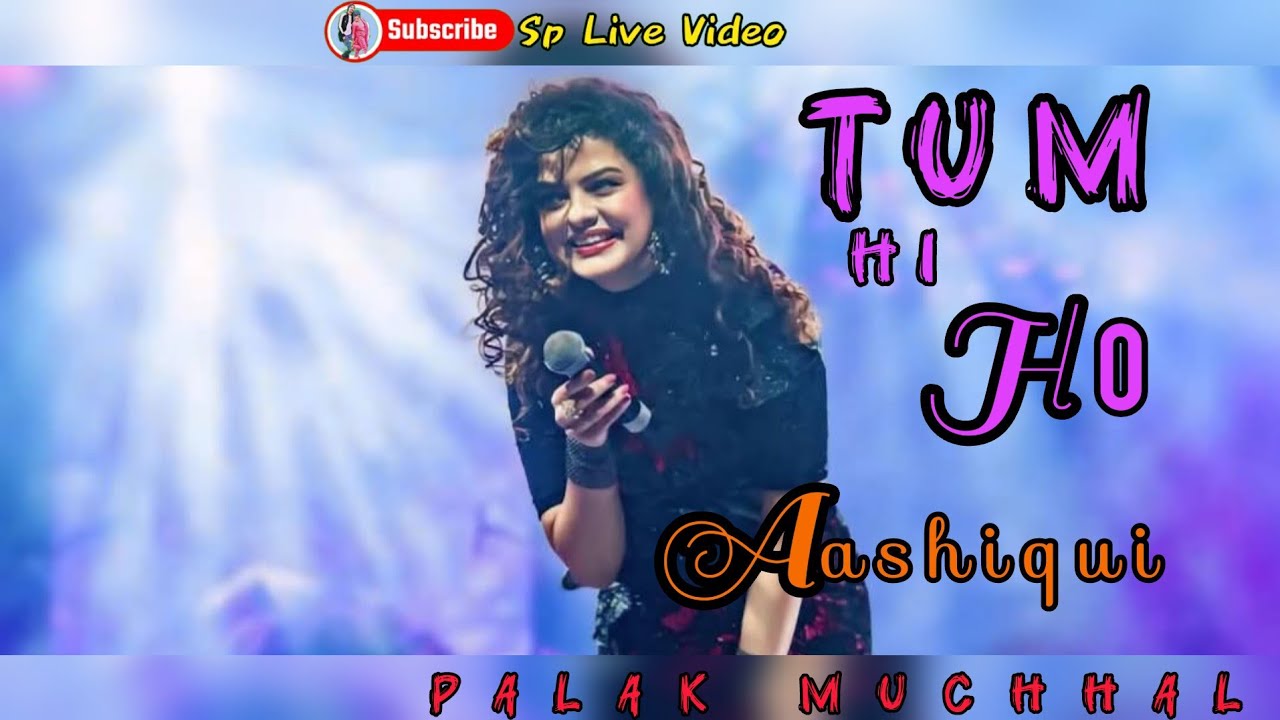 Hum Tere Bin Ab Reh Nahi Sakte Song || Singing By - Palak Muchhal || Live Preference Full Video ...