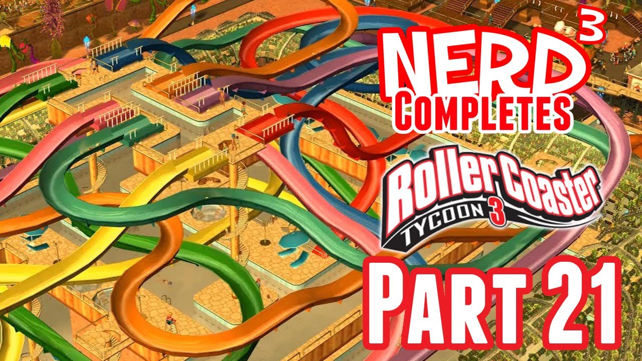 Nerd³ Completes... RollerCoaster Tycoon 3 - Part 21 - YouTube