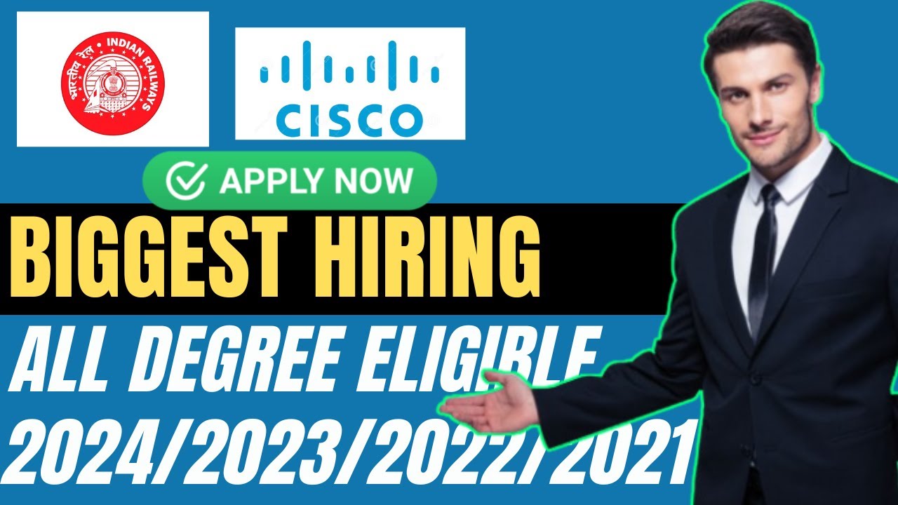 Cisco hiring 2024 batch | RRB Biggest off-campus Hiring | rrb ntpc form ...