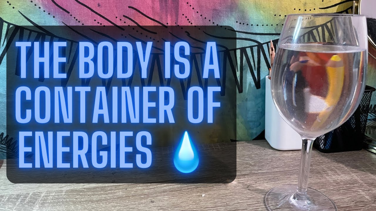 The mind/body is water, It’s a container of energies that create our ...