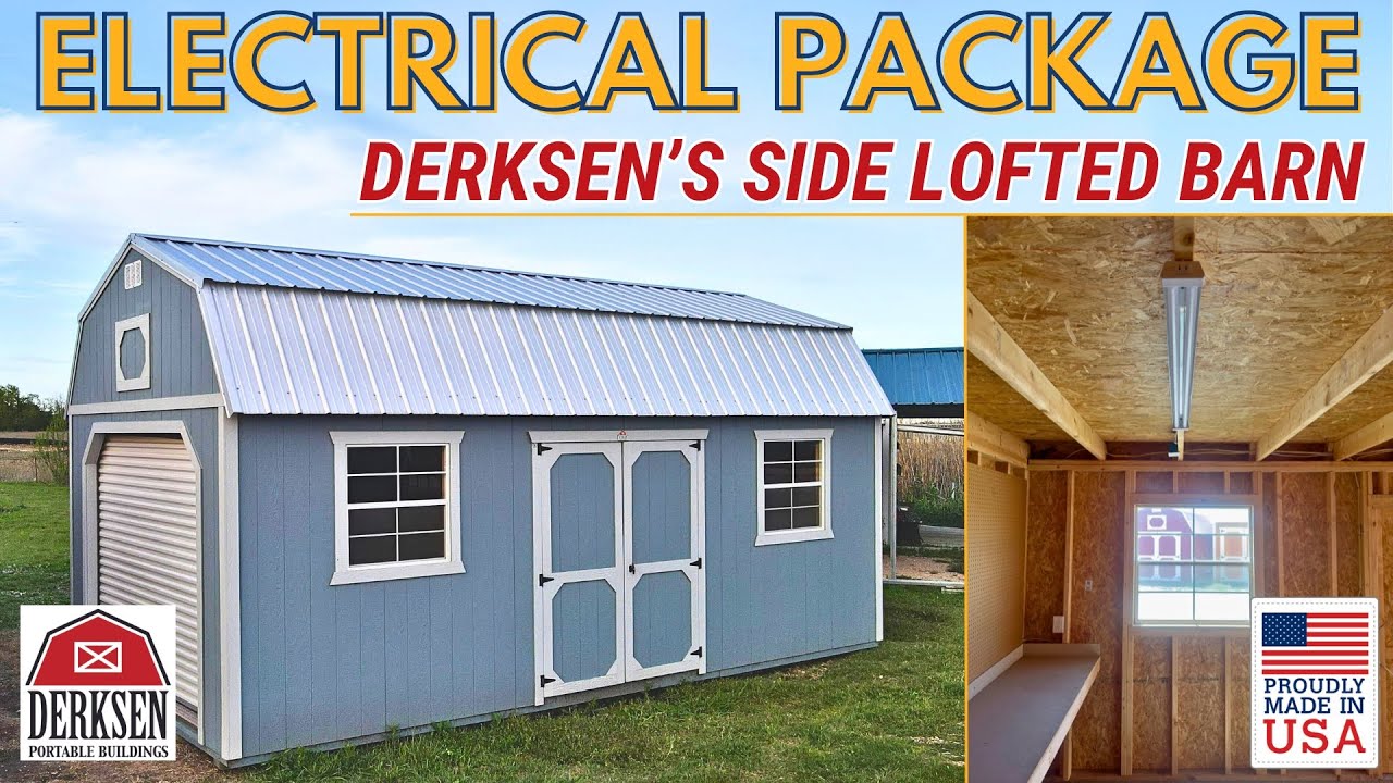 Added ELECTRICAL PACKAGE w/Derksen's Side Lofted Barn - YouTube