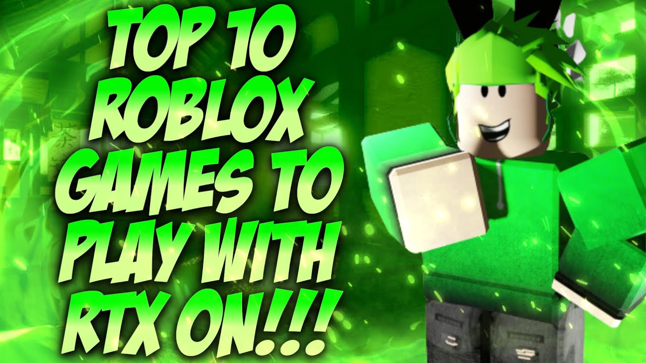 Top 10 Roblox Games to play with RTX ON (Realistic Roblox Games) - YouTube