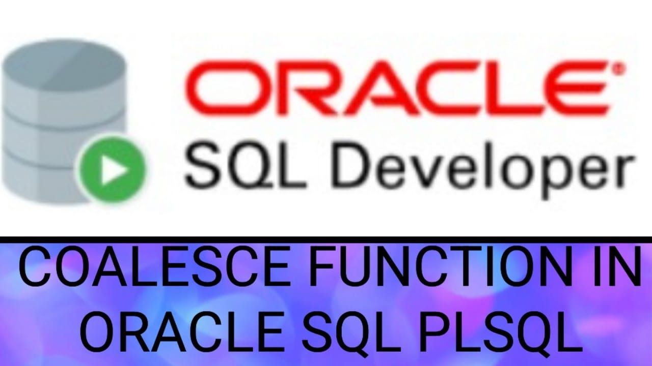 Sql Plsql Tutorial Coalesce Function In Oracle Database Youtube