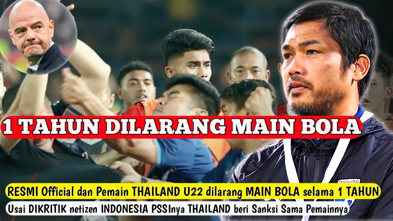 1 TAHUN DILARANG MAIN BOLA😱PSSInya THAILAND Beri SANKSI Pemainnya ...