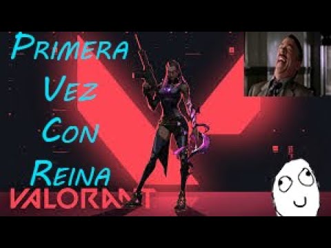 Primera vez con reina// Valorant en español - YouTube