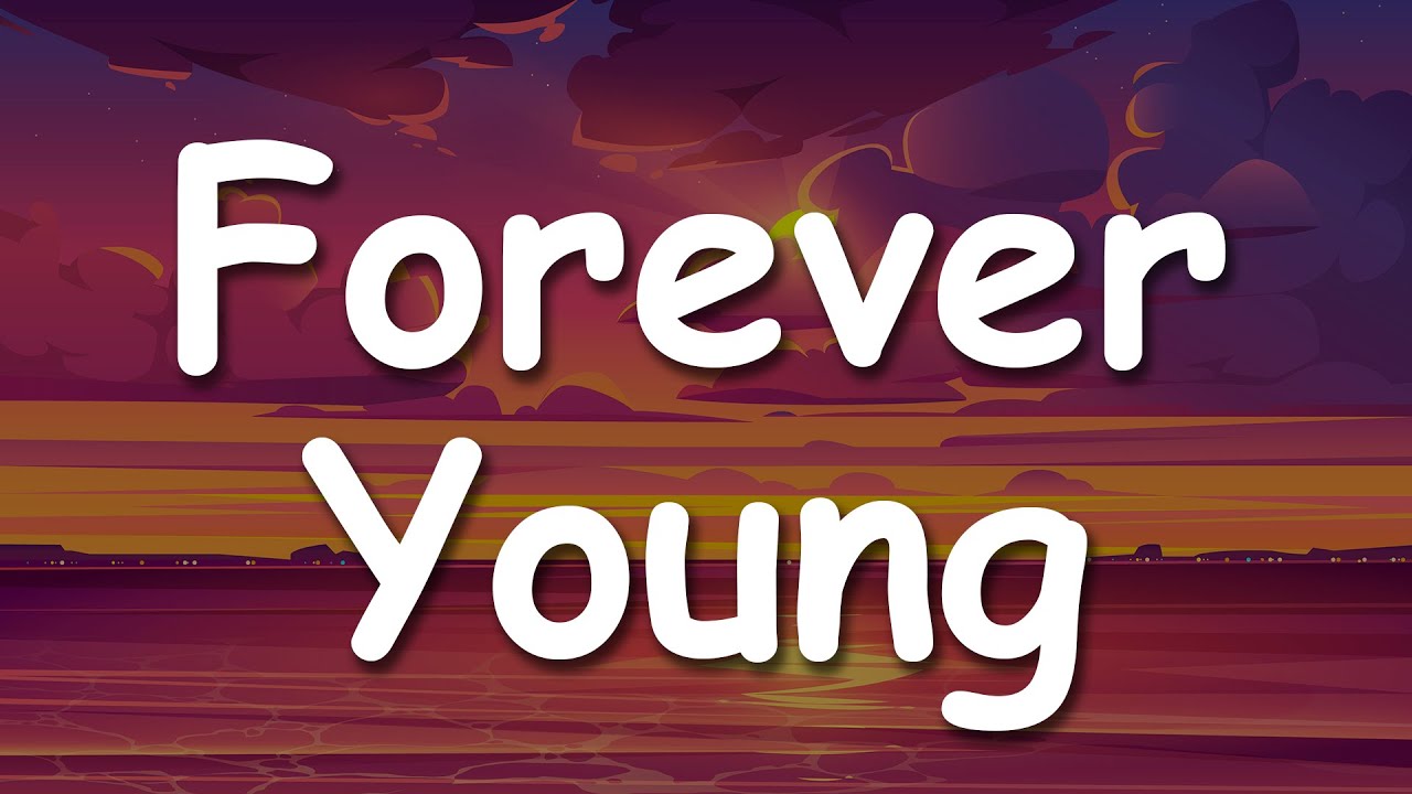 Alphaville - Forever Young (Lyrics) - YouTube