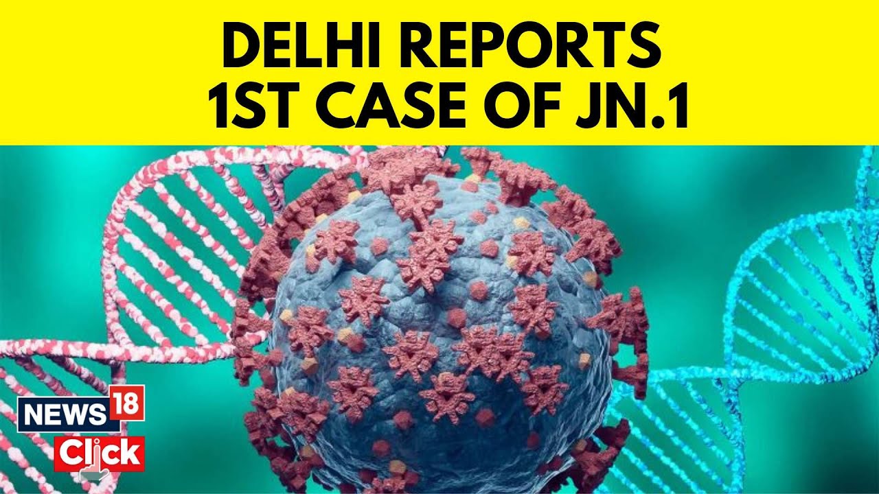 Covid Latest News | Delhi Reports First Case Of Covid-19 Sub Variant ...