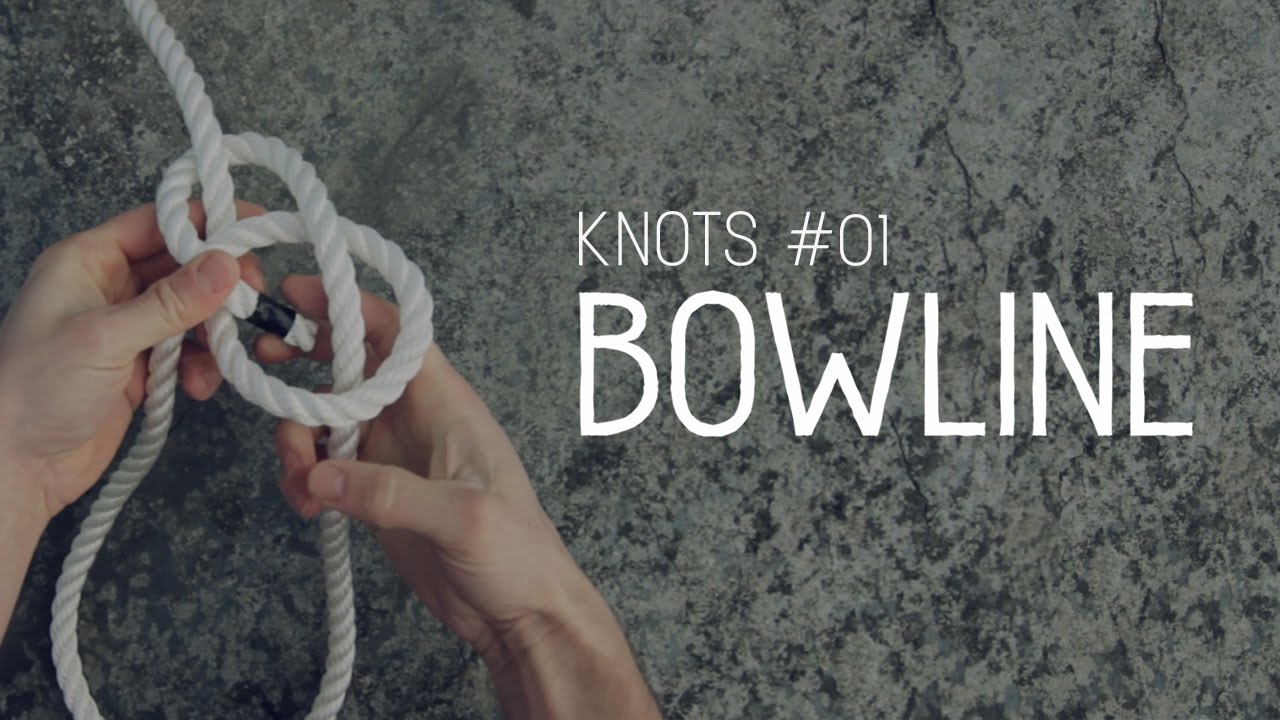 Knots Tutorial #01 Bowline - YouTube