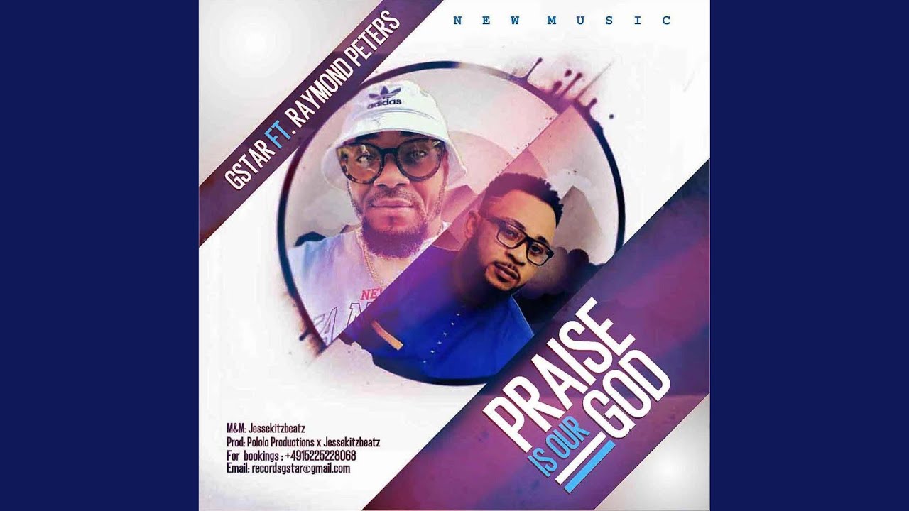 Praise is our God (feat. Raymond Peters) - YouTube