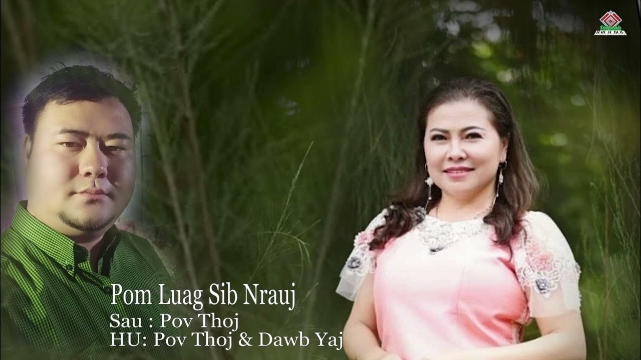 Pom Luag Sib Nrauj - Pov Thoj & Dawb Yaj - YouTube