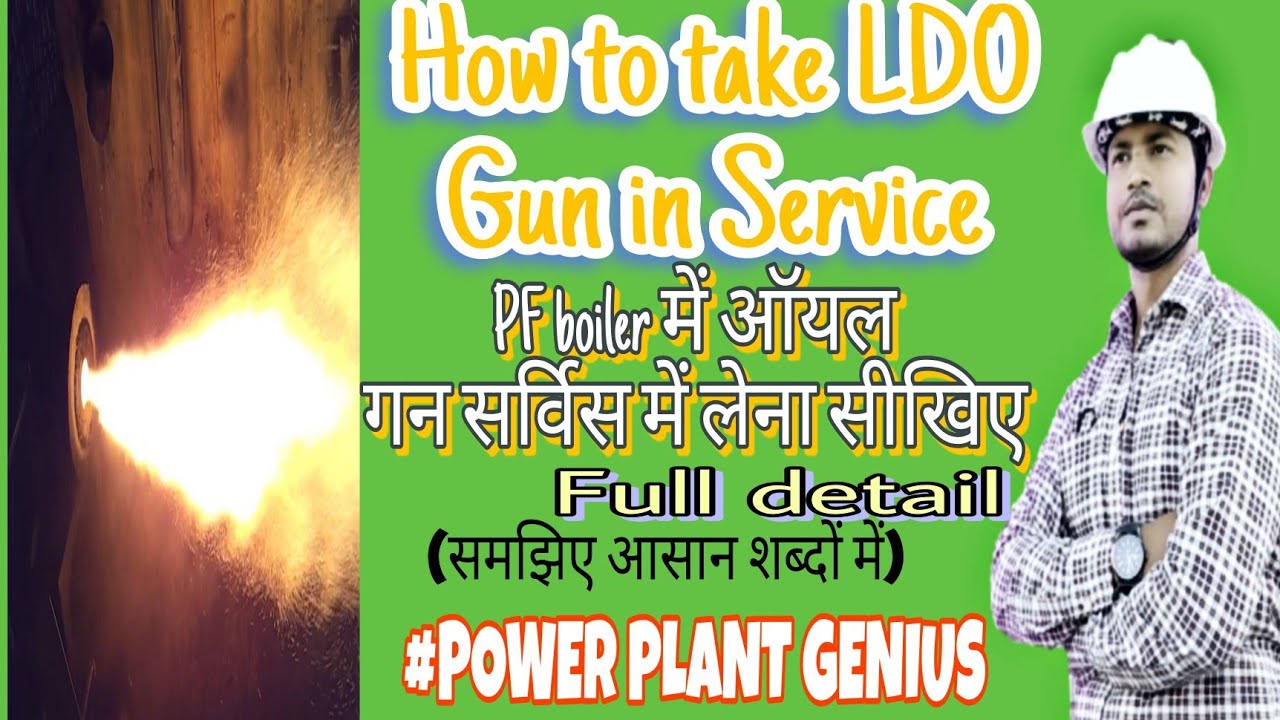 LDO gun start & stop sequence ।।How to take oil gun in service।PF ...
