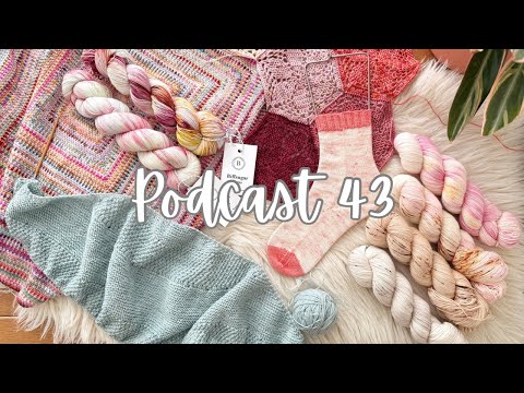 Emma C Makes // Podcast 43 // Project decisions, new cast on joy & lots of lovely hand dyed yarn