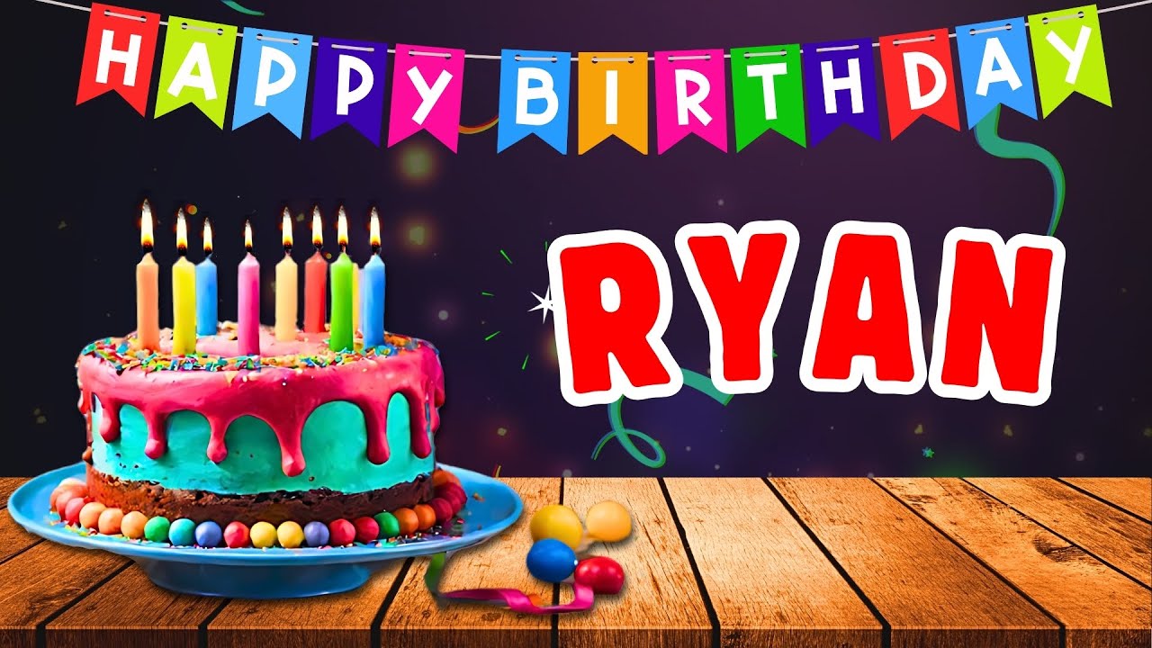 Ryan Happy Birthday Song - Wish You Happy Birthday ( Ryan ). - YouTube