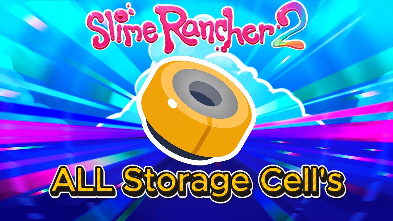 How to Easily Find ALL Storage Cells in Slime Rancher 2 | Full Upgrade ...