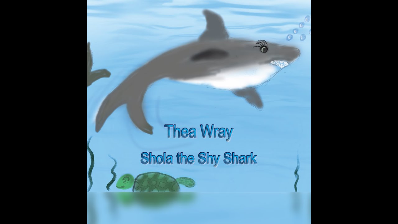 Shola the Shy Shark - a story about a shark who learns to love and ...