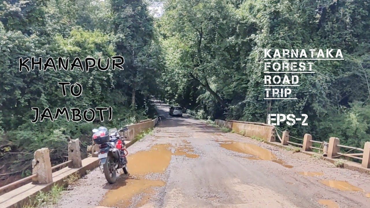 khanapur To Jamboti | Goa Karnataka bike ride | Forest Road trip | EPS ...