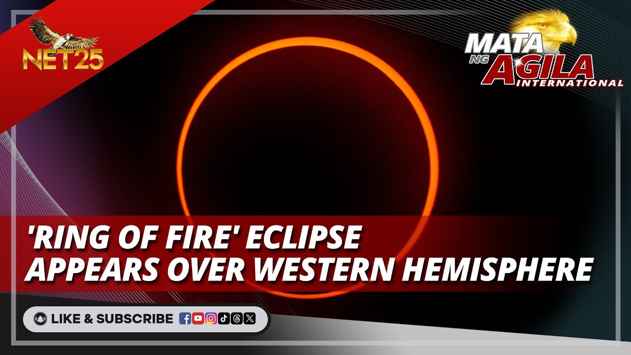 'Ring of fire' eclipse appears over Western Hemisphere | Mata Ng Agila ...