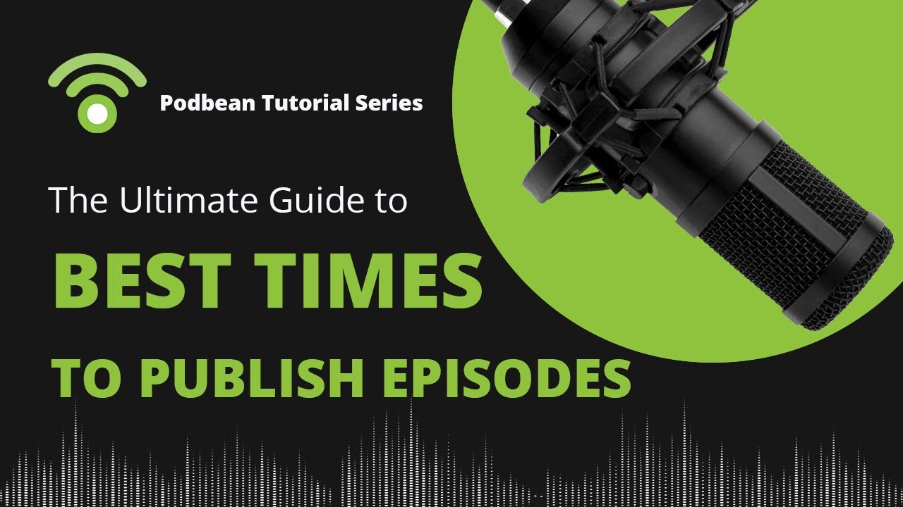 Podbean Tutorial Series - Best Times to Publish Episodes - YouTube