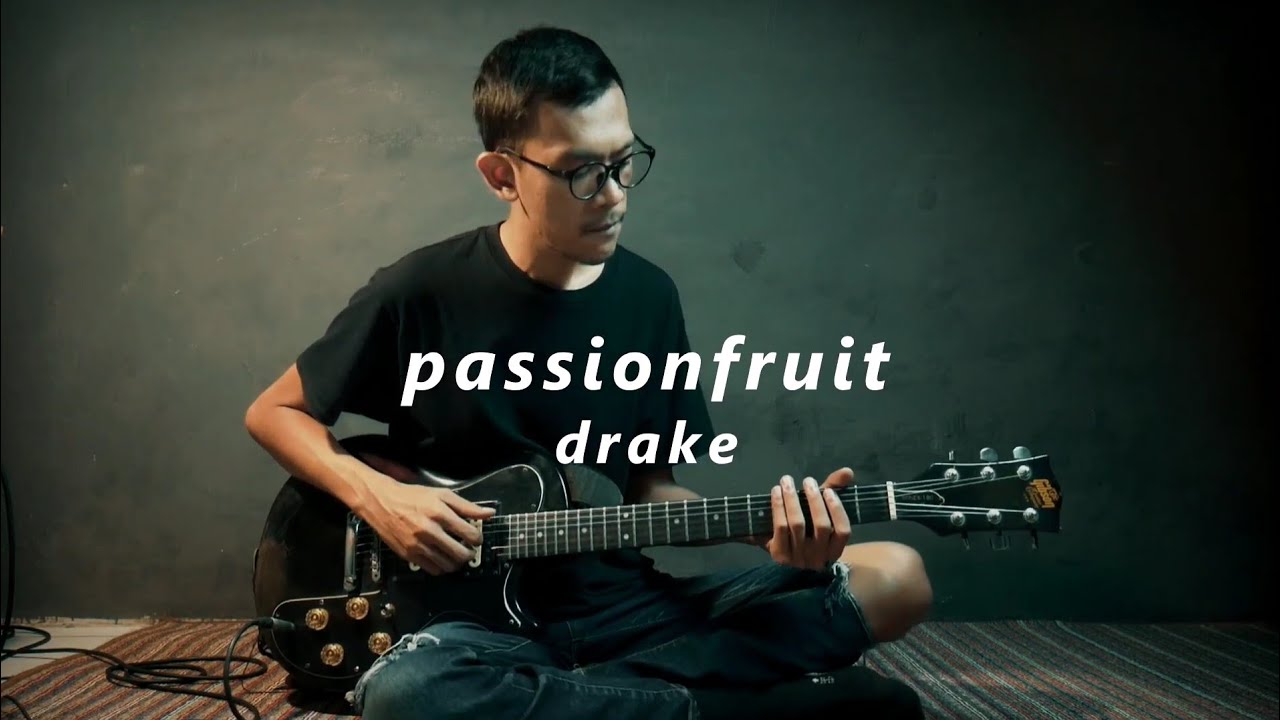 PASSIONFRUIT - DRAKE (GUITAR COVER) JUSTICE DER - YouTube