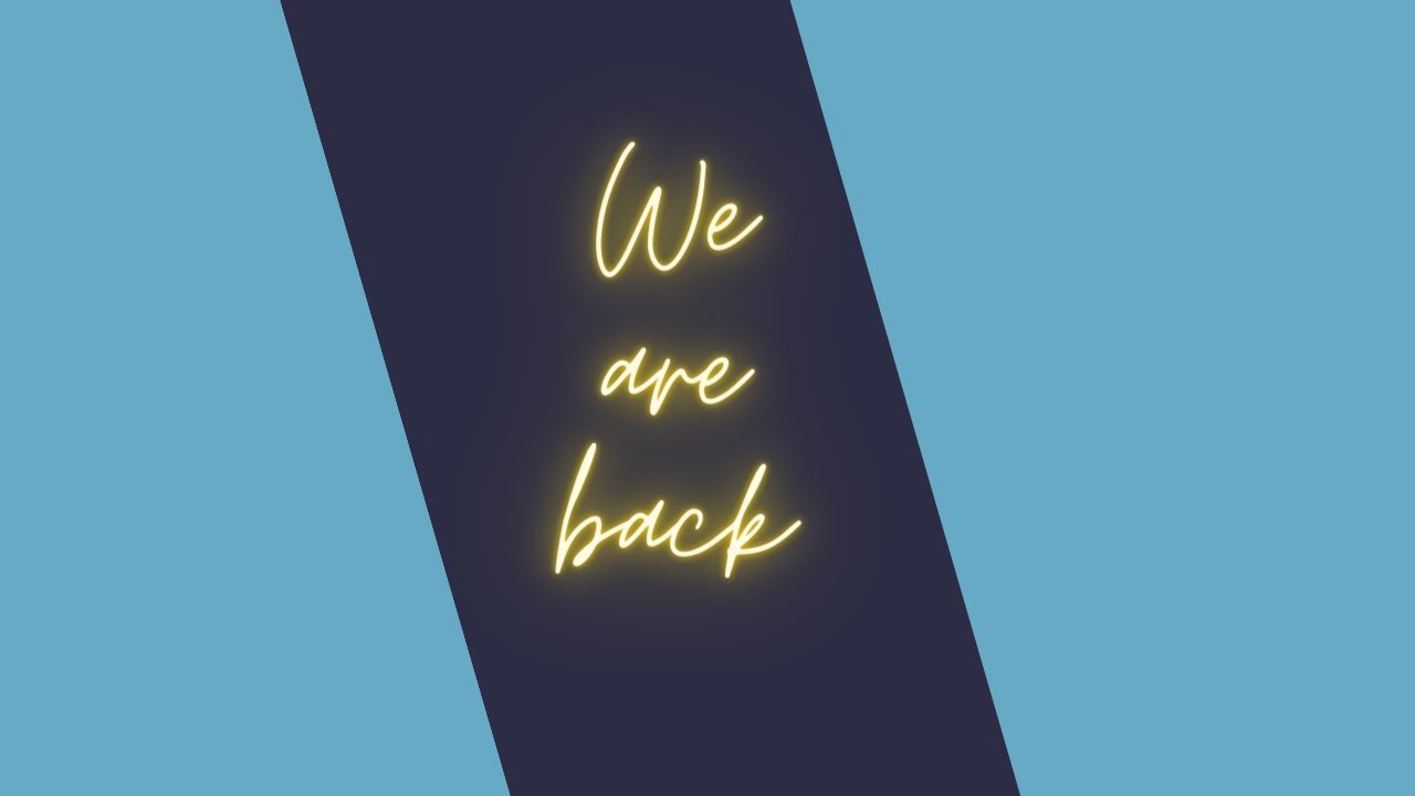 We are back! - YouTube
