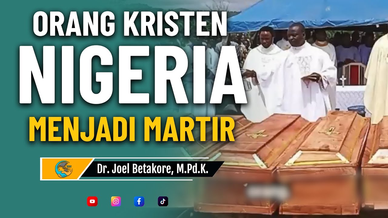 Orang Kristen Nigeria Menjadi Martir - Pikul Salib & Setia Sampai Mati ...