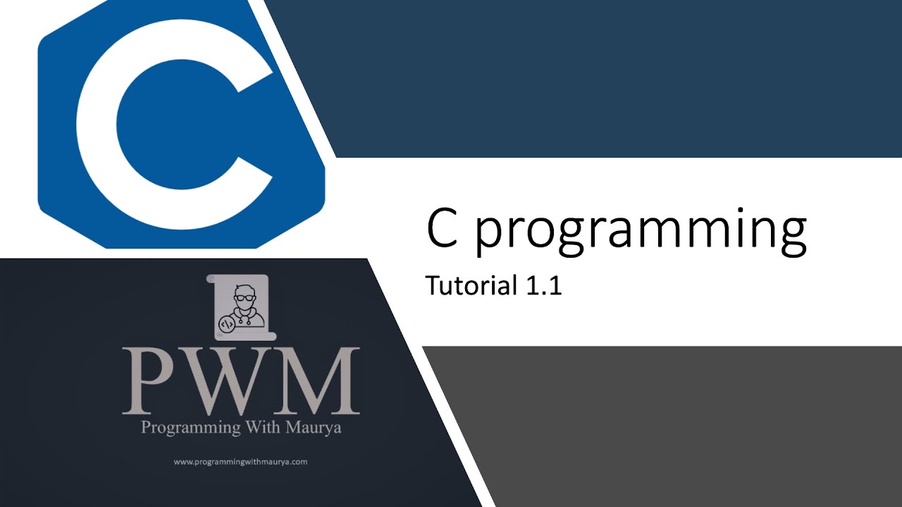 C Programming || Tutorial 1.1|| Programming With Maurya || 2021 - YouTube