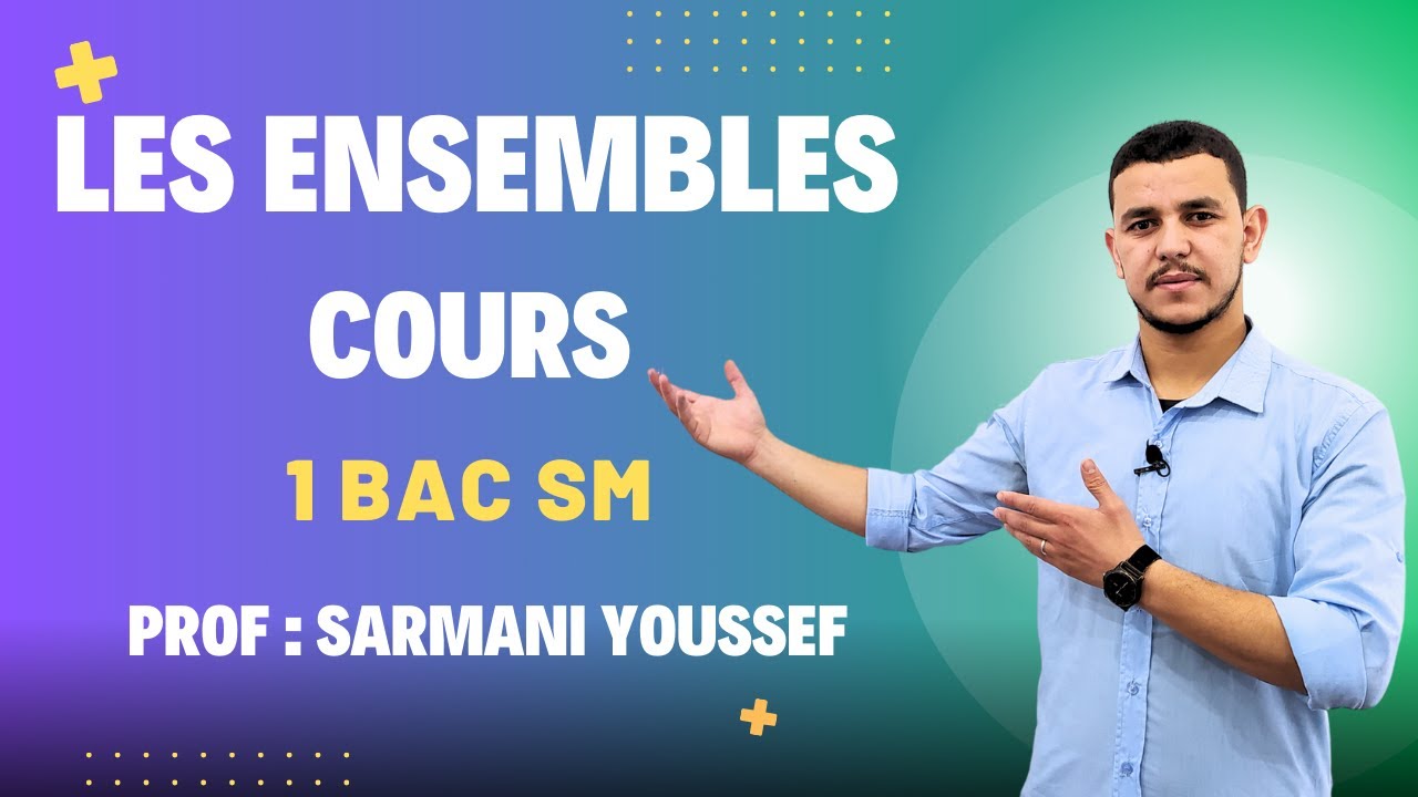Les Ensembles 💹 Cours 💹1 BAC SM 💹 - YouTube